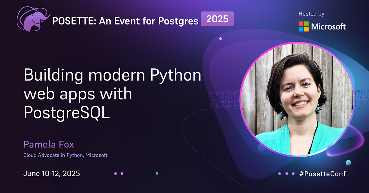 Building modern Python web apps with PostgreSQL | POSETTE: An Event for Postgres 2025 - POSETTE