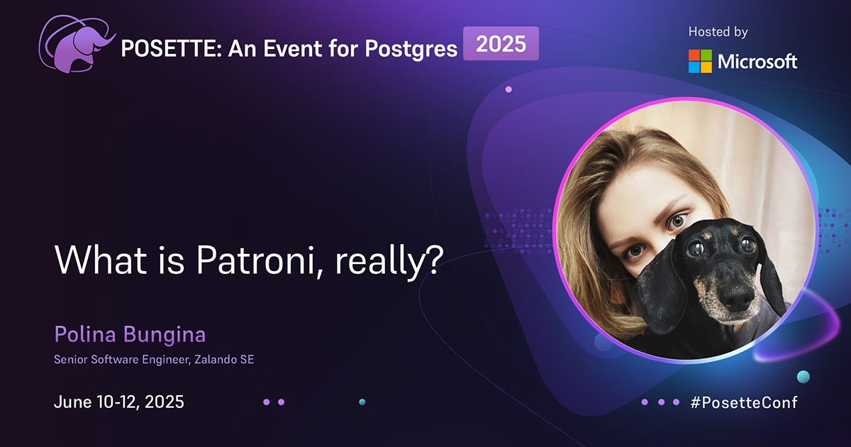 What is Patroni, really? | POSETTE: An Event for Postgres 2025 - POSETTE