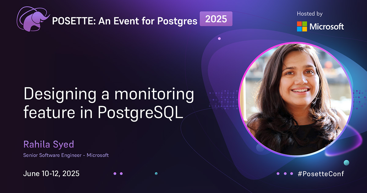 Designing a monitoring feature in PostgreSQL | POSETTE: An Event for Postgres 2025 - POSETTE