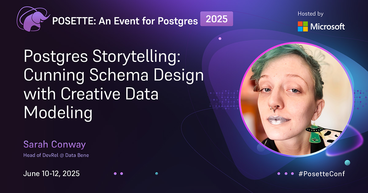 Speaker: Sarah Conway | POSETTE: An Event for Postgres 2025 - POSETTE