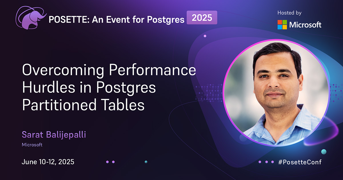 Overcoming Performance Hurdles in Postgres Partitioned Tables | POSETTE ... Overcoming Performance Hurdles in Postgres Partitioned Tables | POSETTE ...