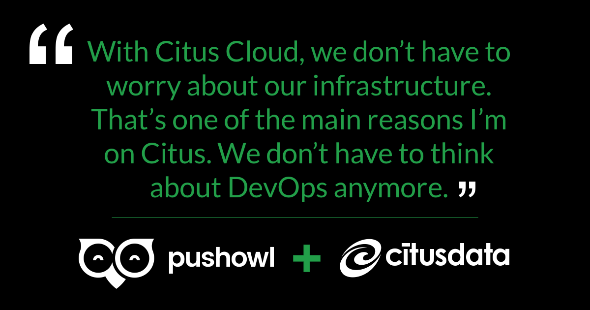 Customer Story with PushOwl | Citus Data - Citus Data