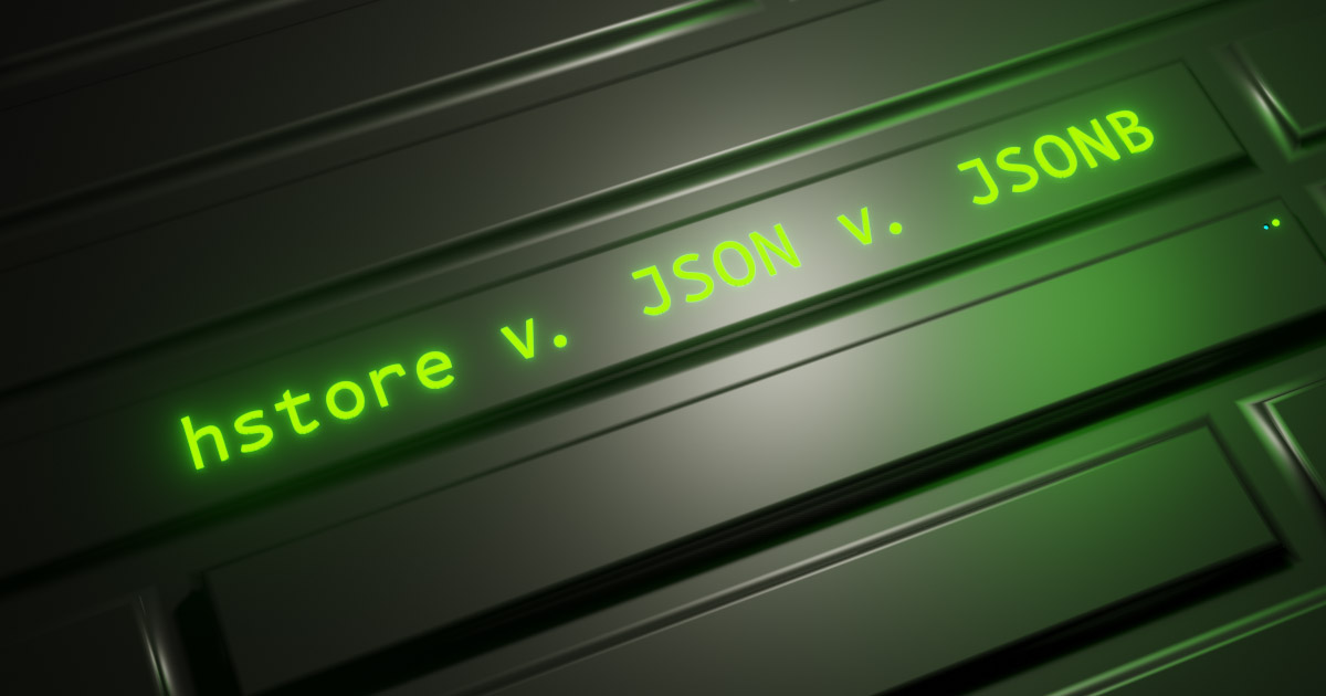 When to use unstructured datatypes in Postgres–Hstore vs. JSON vs ...