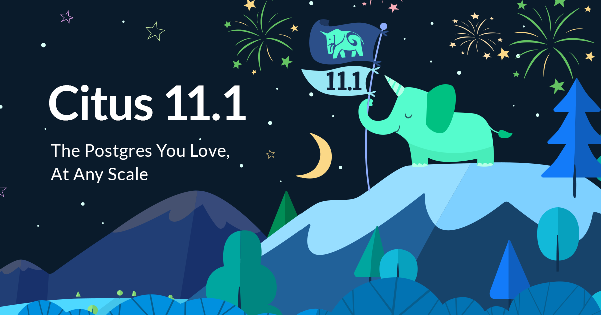 Citus 11.1 shards your Postgres tables without interruption - Citus Data