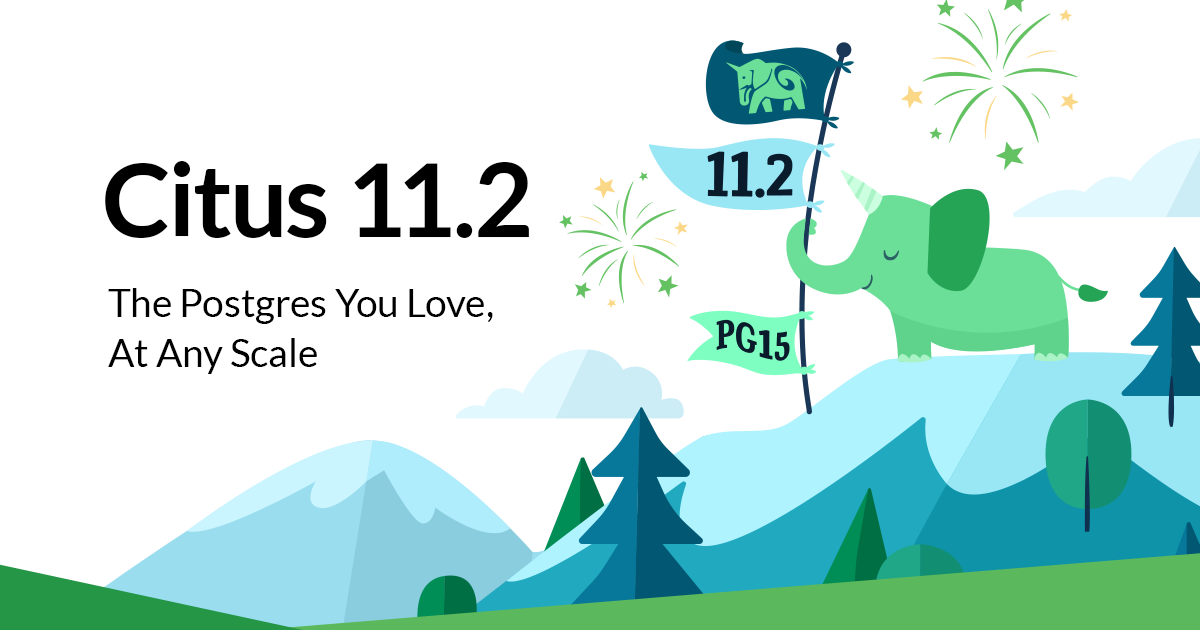 What’s new in Citus 11.2 for Postgres, plus Patroni HA support for Citus - Citus Data