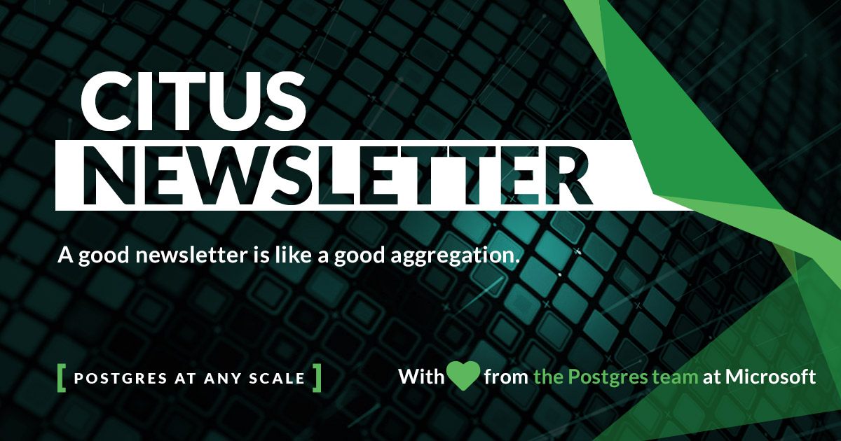 Jan 2022 Citus Open Source Newsletter - Citus Data