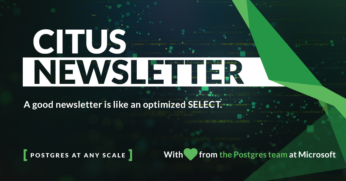 Join the monthly Citus Newsletter - Citus Data