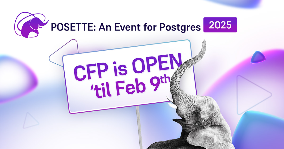 CFP talk proposal ideas for POSETTE: An Event for Postgres 2025 - Citus Data